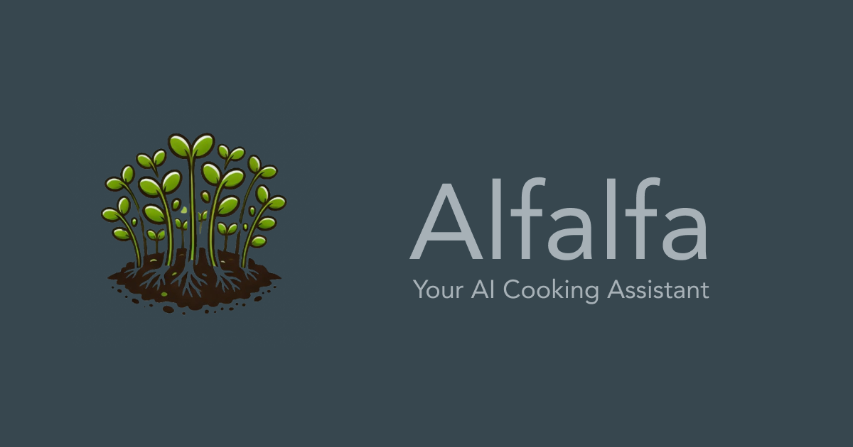 Alfalfa | Your AI Cooking Assistant